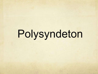 Polysyndeton Examples