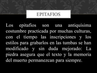 El epitafio, una costumbre antigua. 2-1 | PPTX