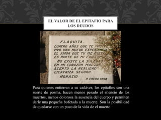 El epitafio, una costumbre antigua. 2-1 | PPTX