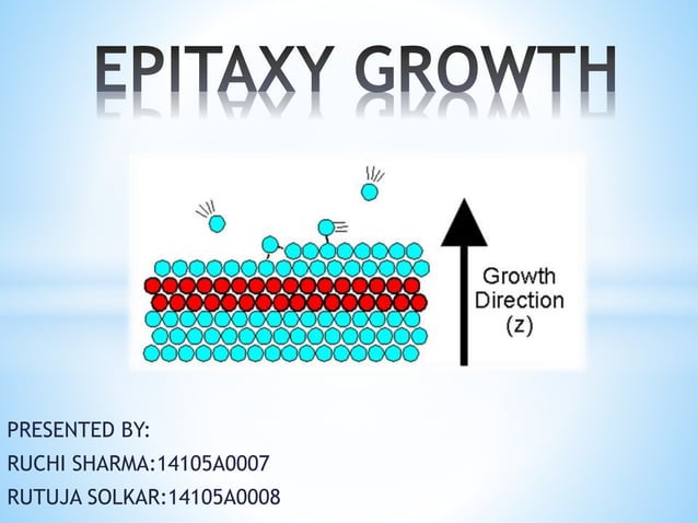 Epitaxy growth | PPTX