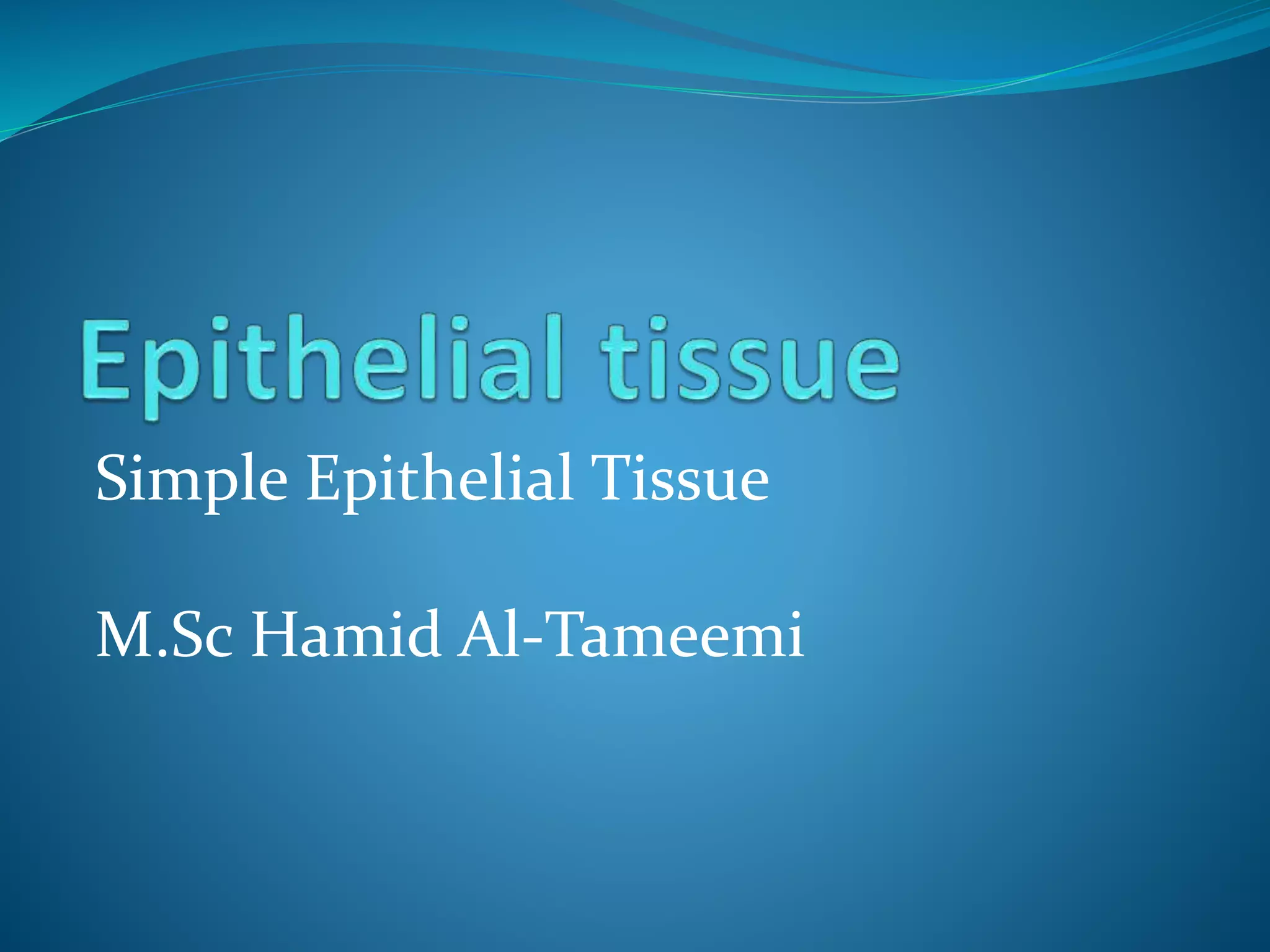 Epithelial tissues- histology | PPTX