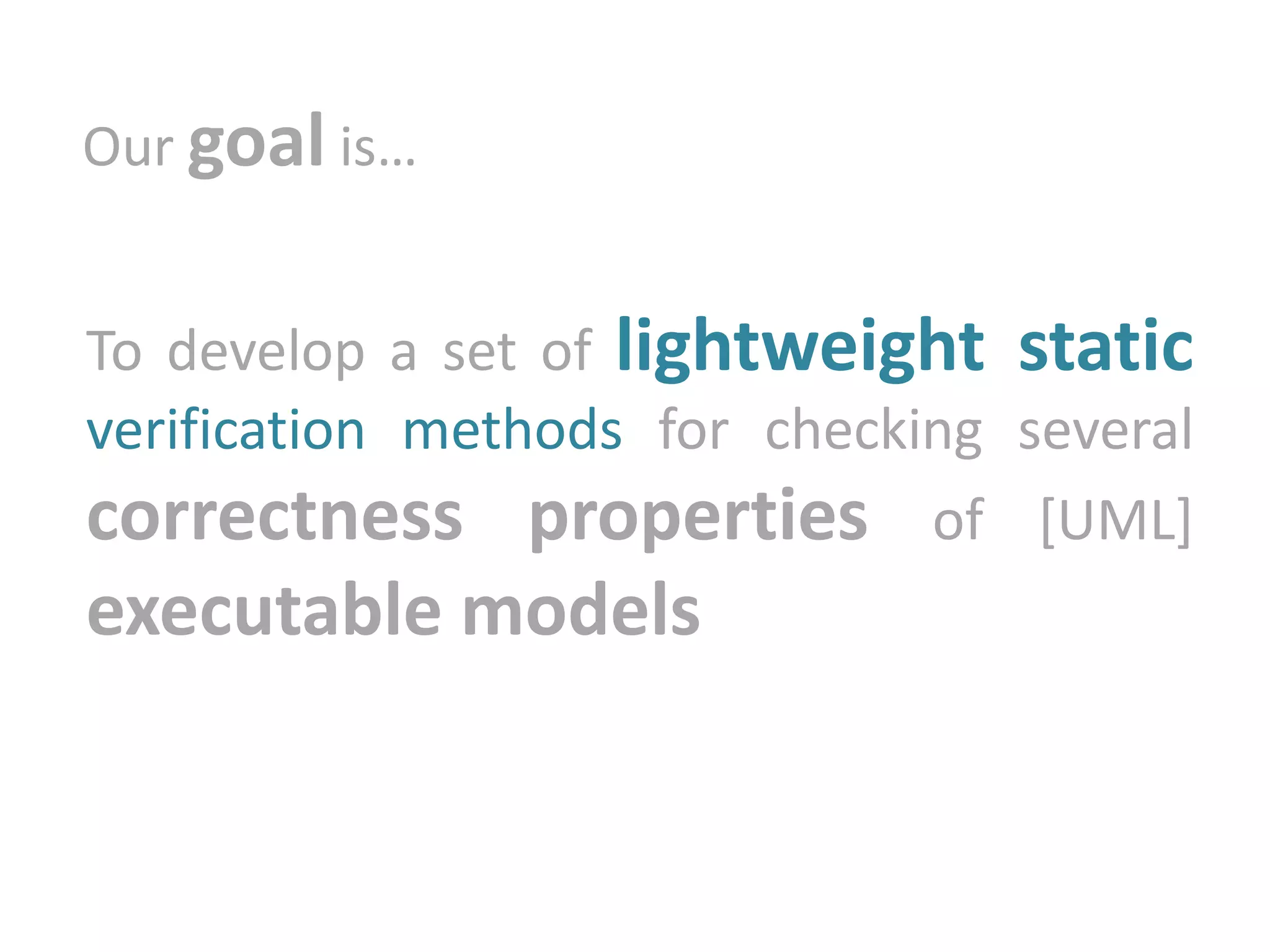 Lightweight Static Verification of [UML] Executable Models (An overview) | PPT
