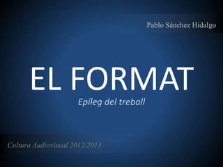 Epíleg (el format) | PPTX