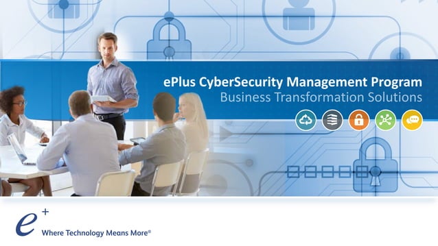 ePlus CyberSecurity Management Program | PPT