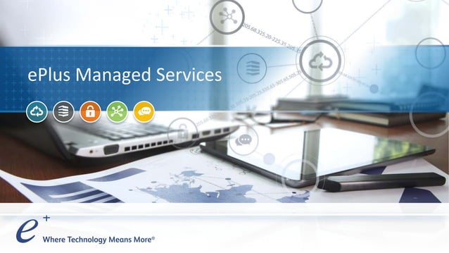 ePlus Managed Services | PDF | Cloud Computing | Internet
