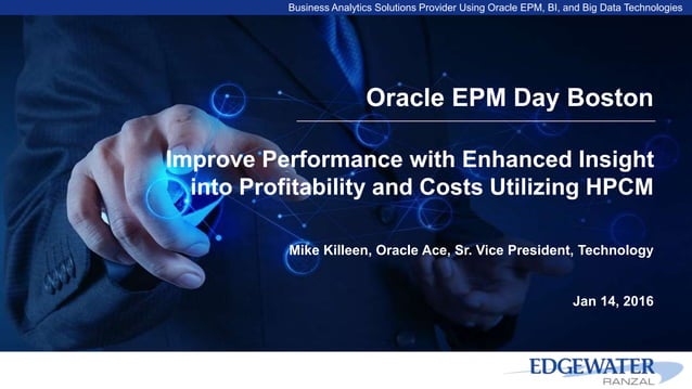 Oracle EPM Day Boston - Improving Performance with Enhanced Insight ...