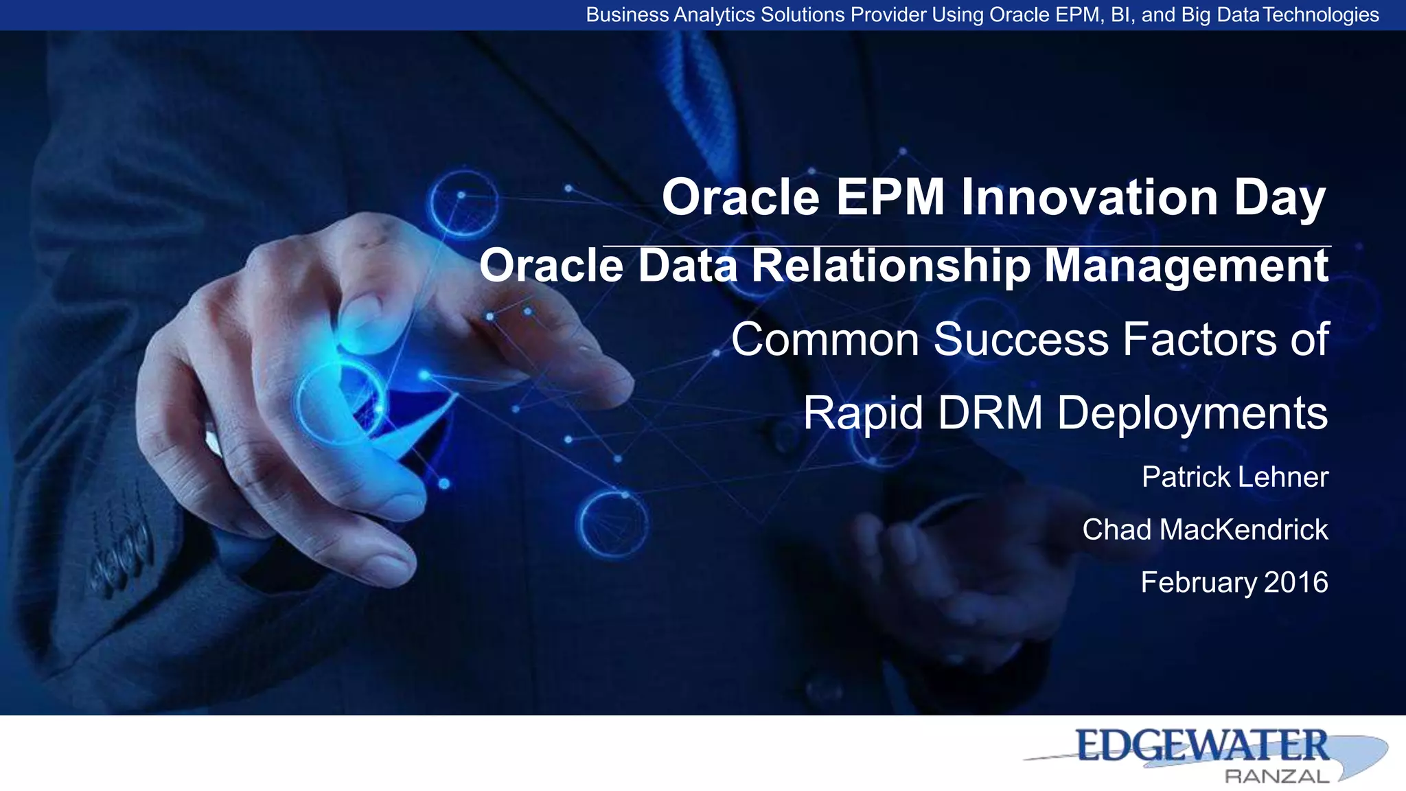 EPM Day San Francisco - Oracle DRM Success Factors | PPT