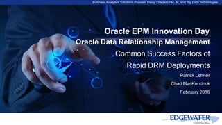 EPM Day San Francisco - Oracle DRM Success Factors | PPT