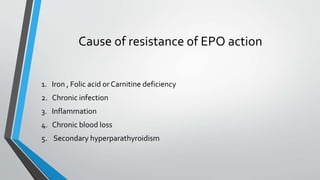 Role of erythropoitin in chronic kidney disease | PPTX