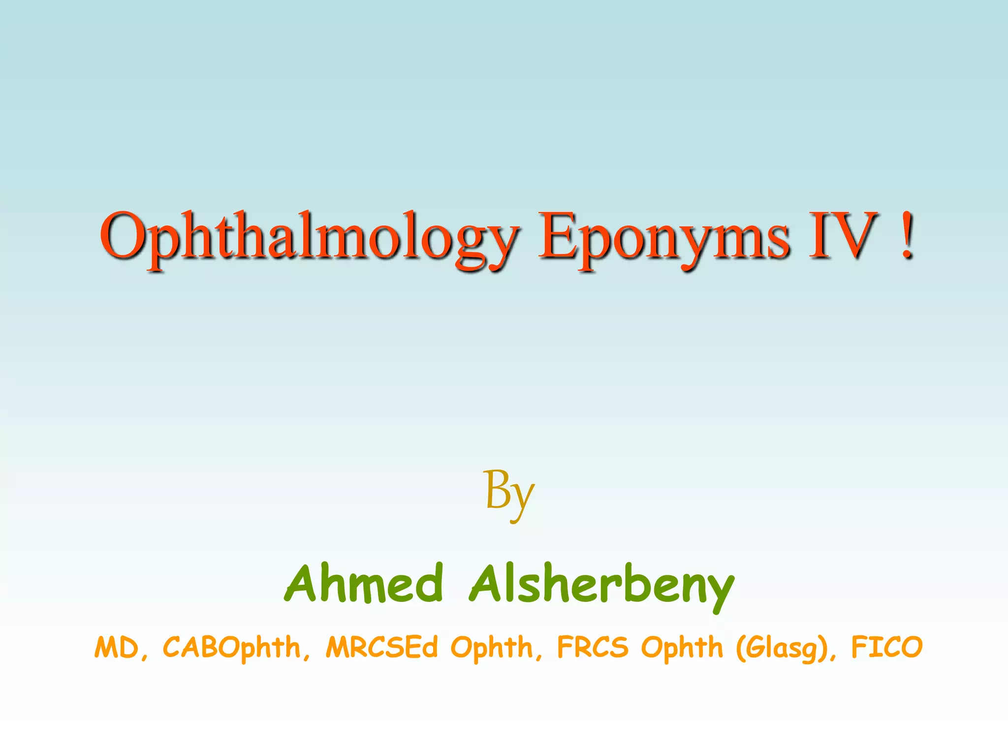 Ophthalmology Eponyms IV ! | PPT