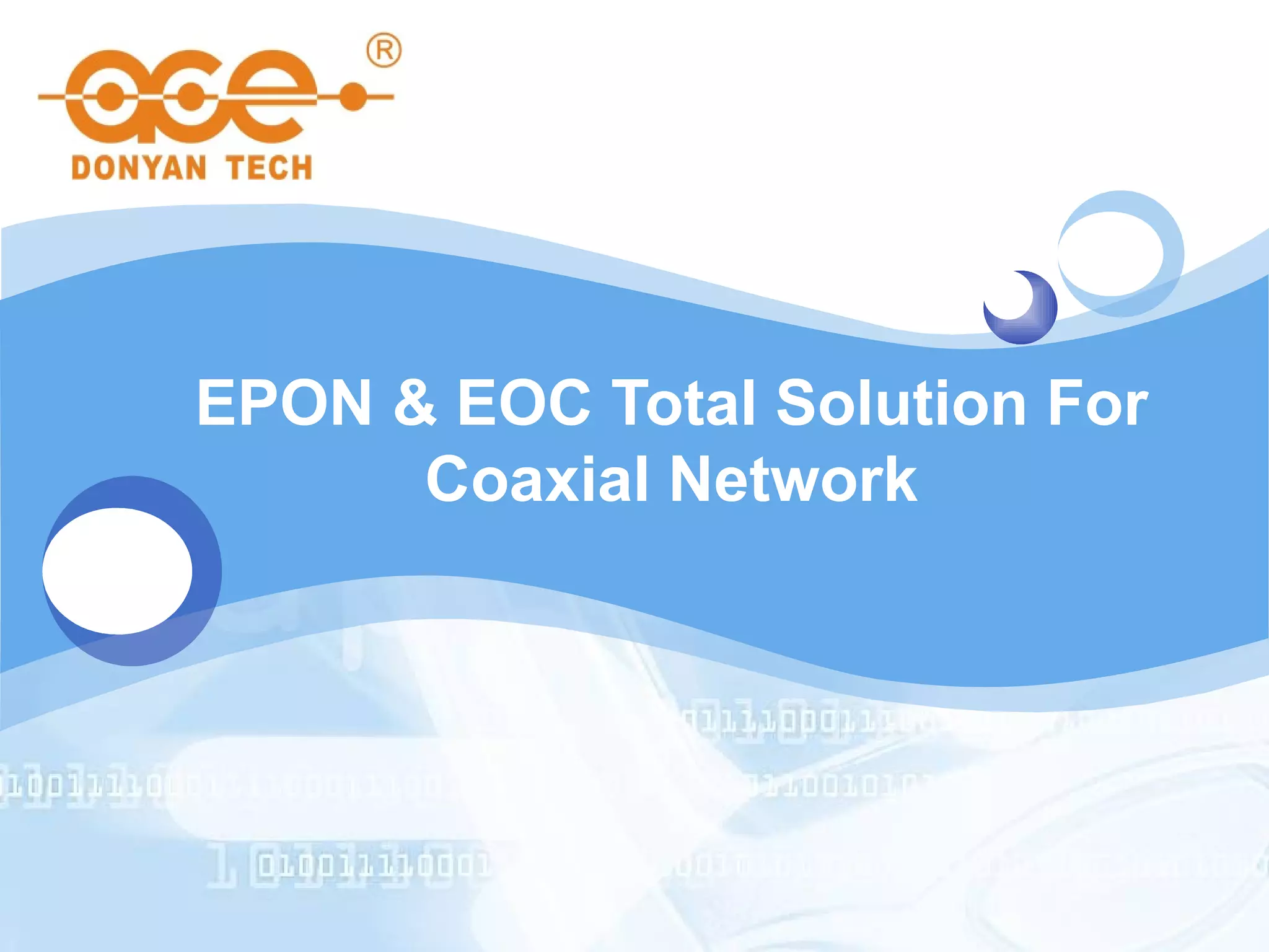 Epon & eoc total solution for coaxial network | PPT