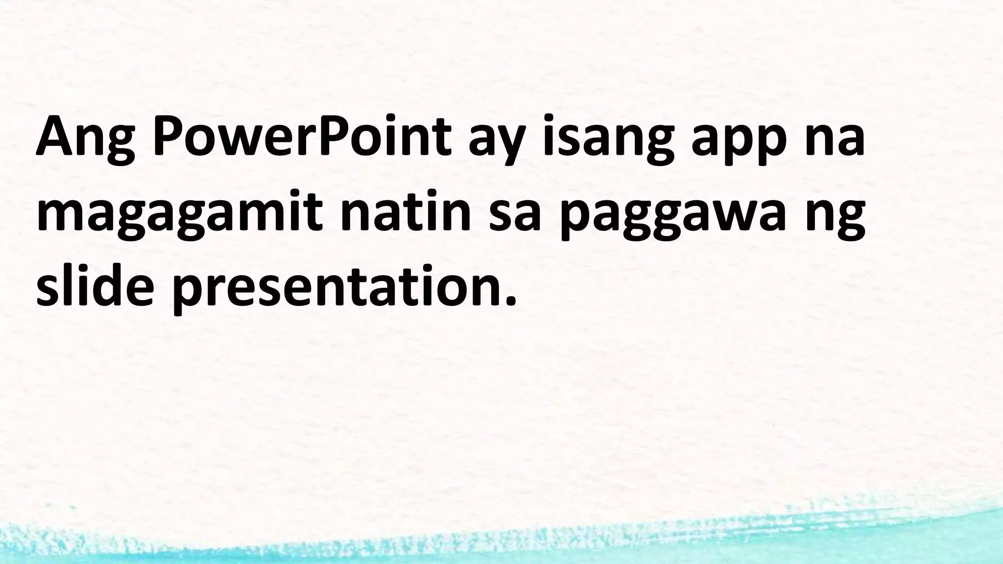 nagagamit ang mga basic features ng slide presentation tool sa pagbuo ...