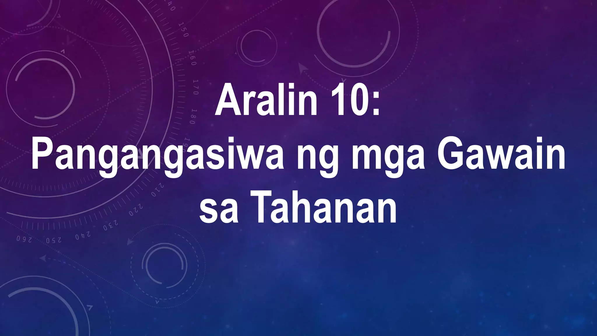 Epp 6 he aralin 10- pangangasiwa ng mga gawain sa tahanan | PPTX