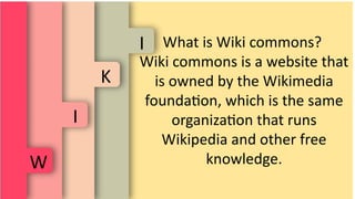WIKI COMMONS Presentation Definition and its function.pptx