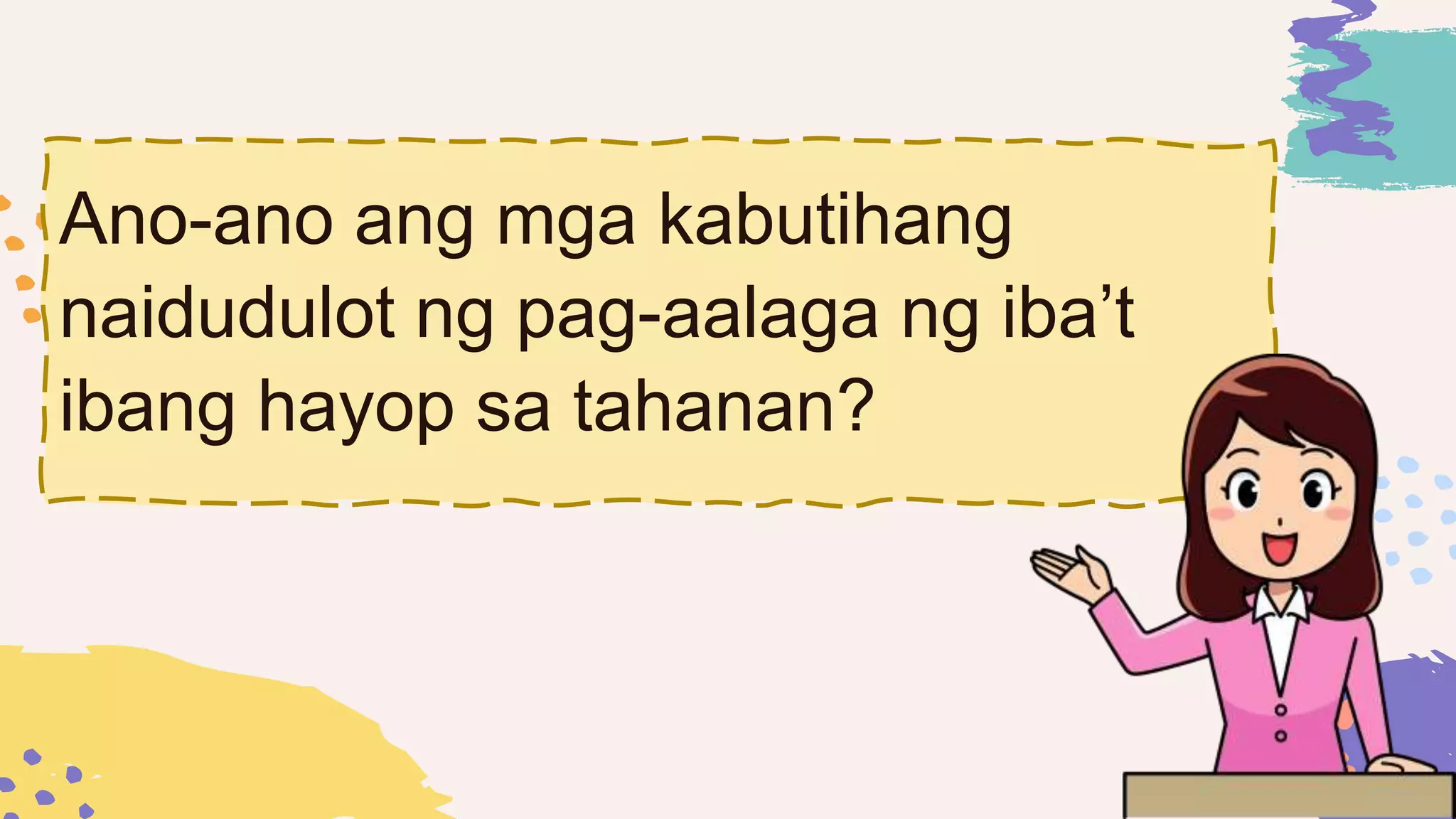 EPP 4-KABUTIHANG DULOT NG PAG-AALAGA NG HAYOP.pptx