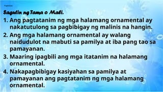 EPP 4 PPT Q3 - Agri Aralin 1 - Pakinabang sa Pagtatanim ng Halamang Ornamental para sa Pamilya ...