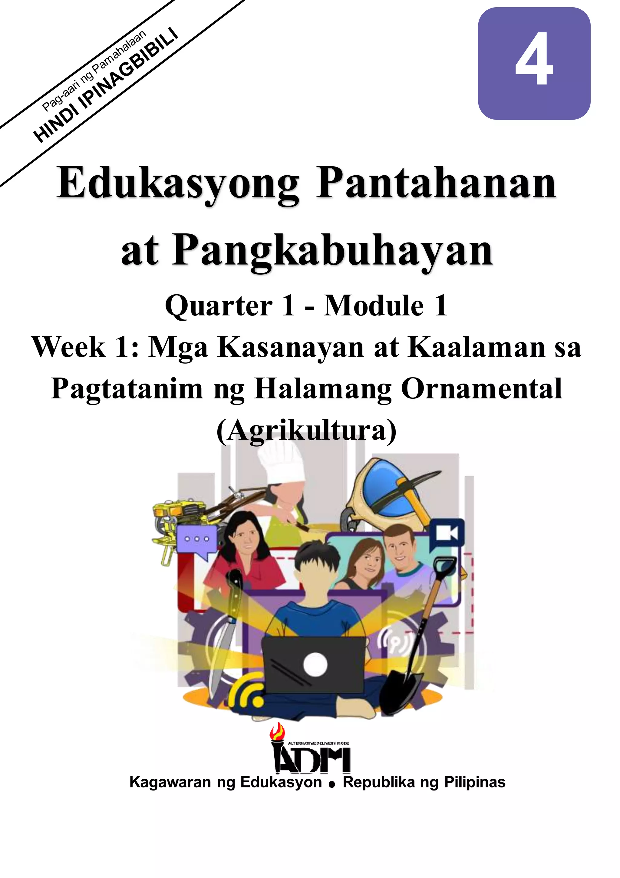 EPP4_Q1_Mod1_Mga Kasanayan at Kaalaman sa Pagtatanim ng Halamang Ornamental _Version 3.docx