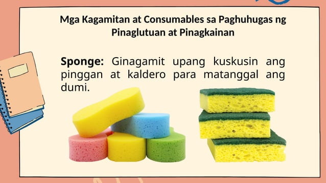 EPP 4_Q3_Week 4.pptx 1. Natutukoy ang mga kagamitan at consumables sa paghuhugas ng pinaglutuan ...