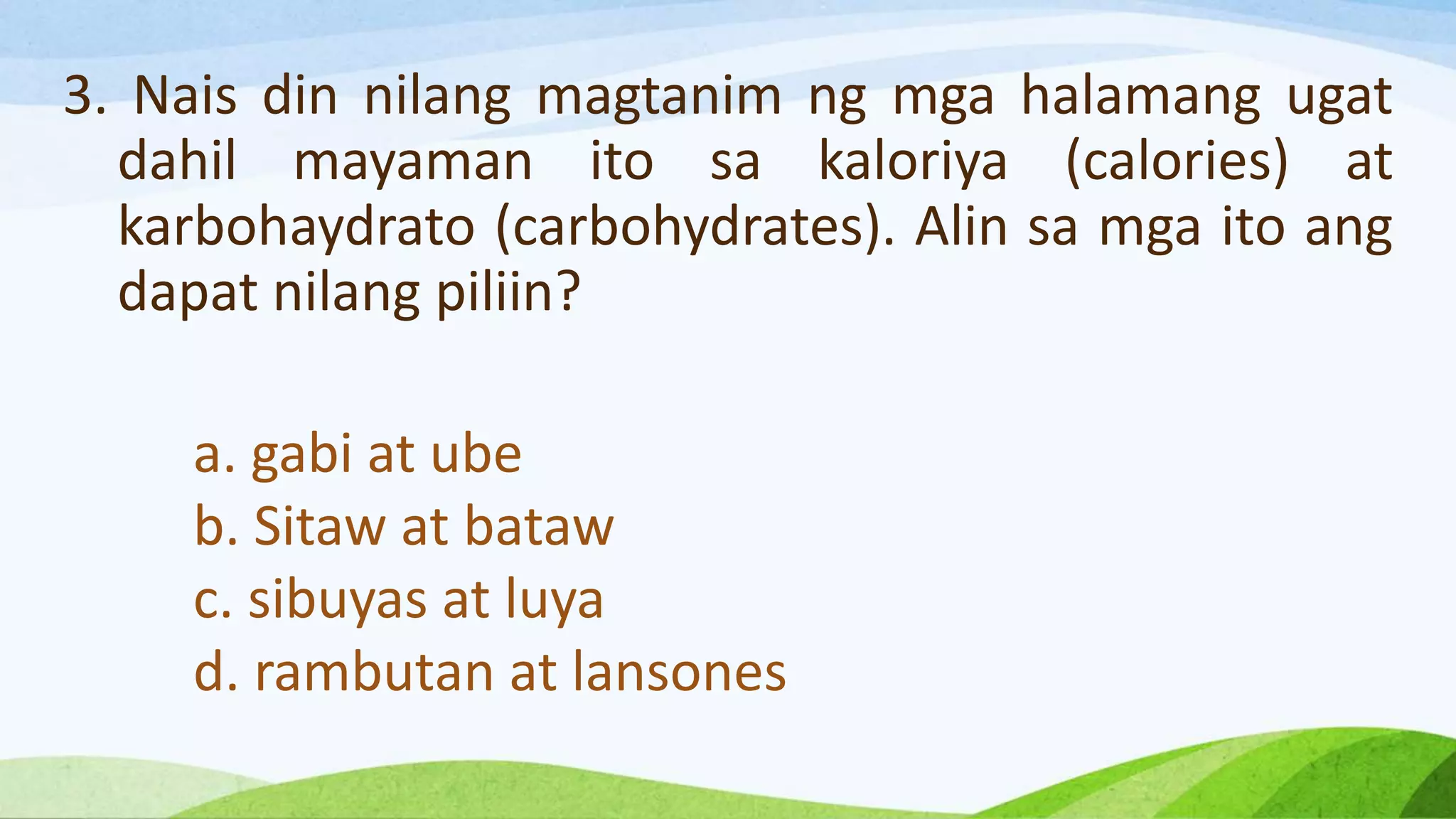 EPP 5 AGRI - Sustansiyang Nakukuha sa mga Halamang Gulay | PPTX