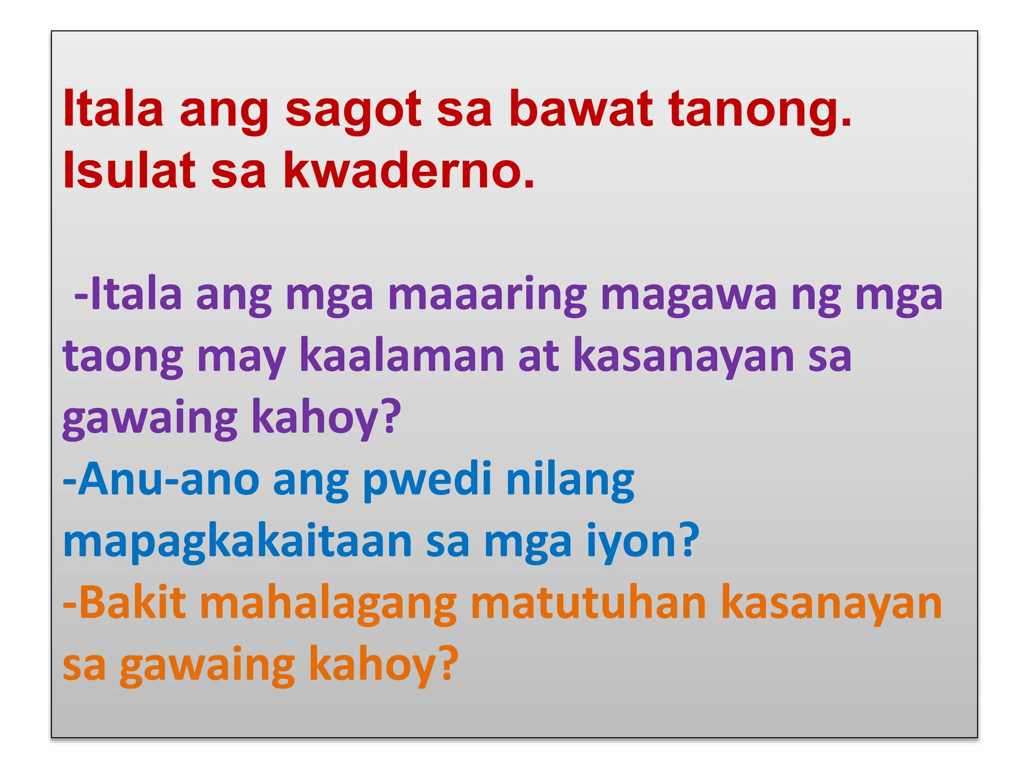 EPP 5 PPT Q3 W1 Day 5 - Mahalagang Kaalaman At Kasanayan Sa Gawaing ...
