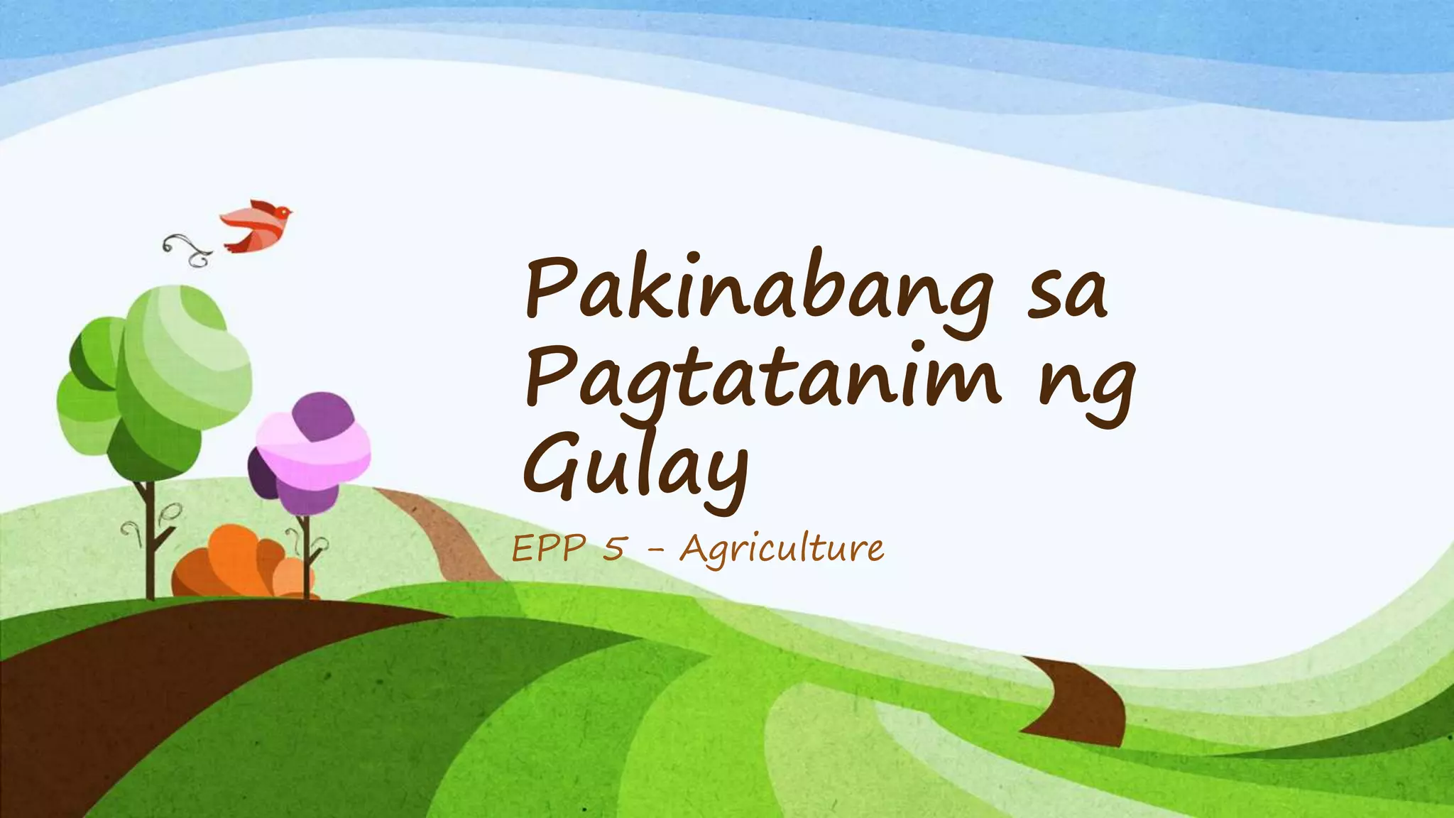 EPP 5 AGRI - Pakinabang sa Pagtatanim ng Gulay | PPTX