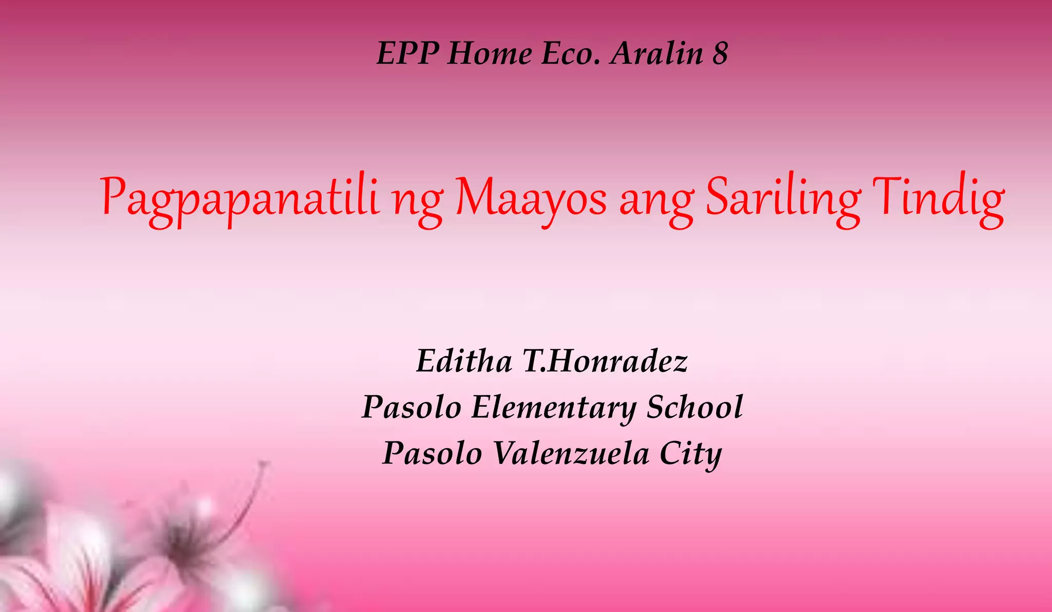 Epp he aralin 8 pagpapanatili ng maayos ang sariling tindig | PPTX