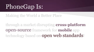 PhoneGap: a brief history and apologia | PPTX