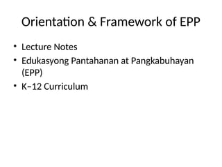 Understanding the Orientation and Framework of EPP Education | PPTX