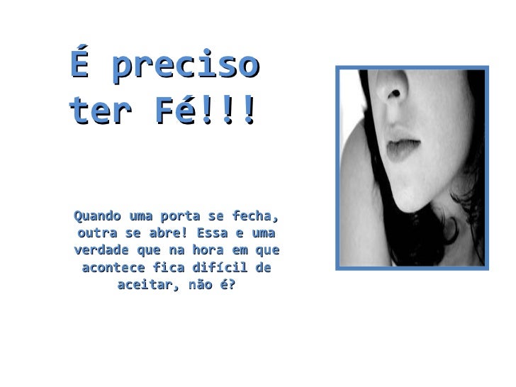 E preciso ter fe E preciso ter fe