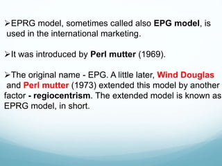 Eprg- International Marketing technique. | PPTX