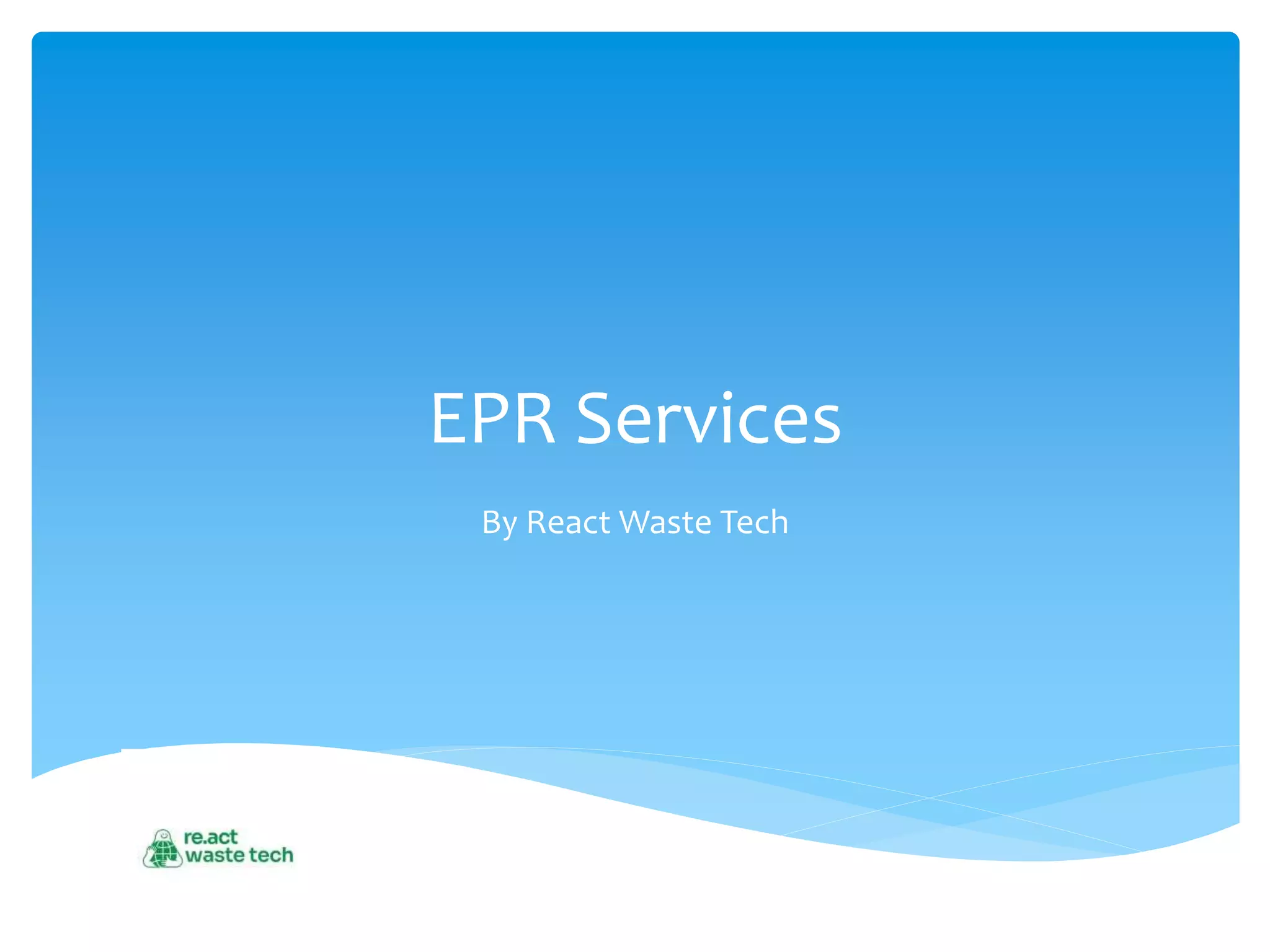 EPR Services React Waste Tech.pptx