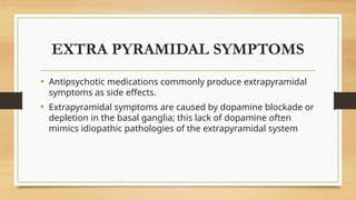 EXTRA PYRAMIDAL SYMPTOMS PATIENTS CARE.pptx