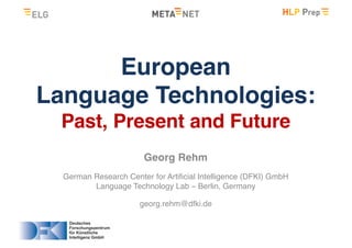 European Language Technologies – Past, Present and Future | PPT