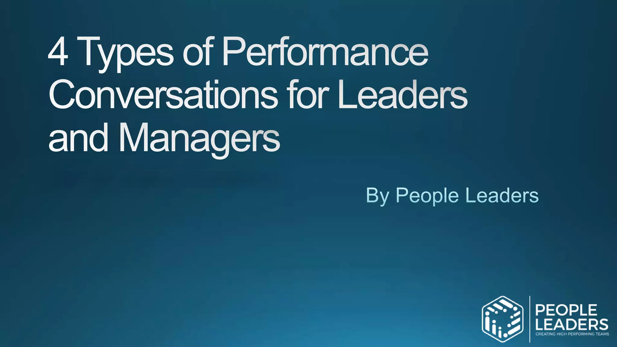 4 Types of Performance Conversations for Leaders and Managers | PPTX ...