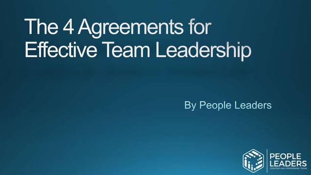 The 4 Agreements for Effective Team Leadership | PPT