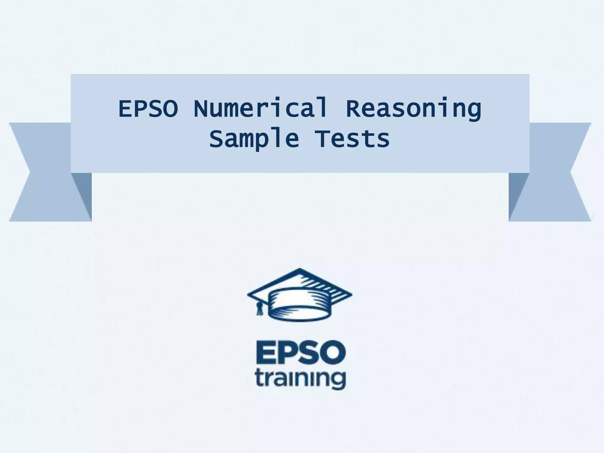 Epso numerical reasoning sample tests | PPTX