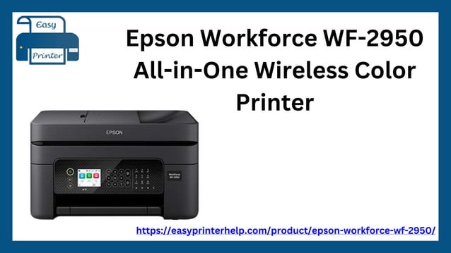 Epson Workforce WF-2950 All-in-One Wireless Color Printer (1).pptx