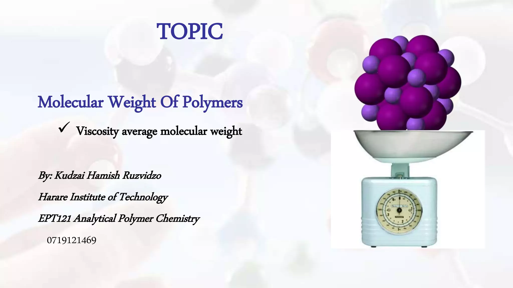 Ept 121 lecture viscosity average molecular weight | PPTX