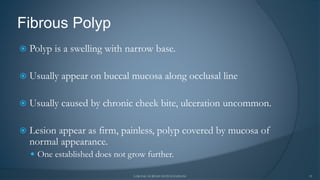 Common Benign Mucosal Swellings of Oral Cavity | PPTX
