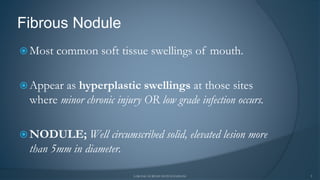 Common Benign Mucosal Swellings of Oral Cavity | PPTX