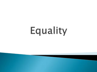 Equality | PPTX