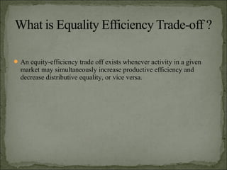 Equality and efficiency is there a trade off or they go hand in hand ...