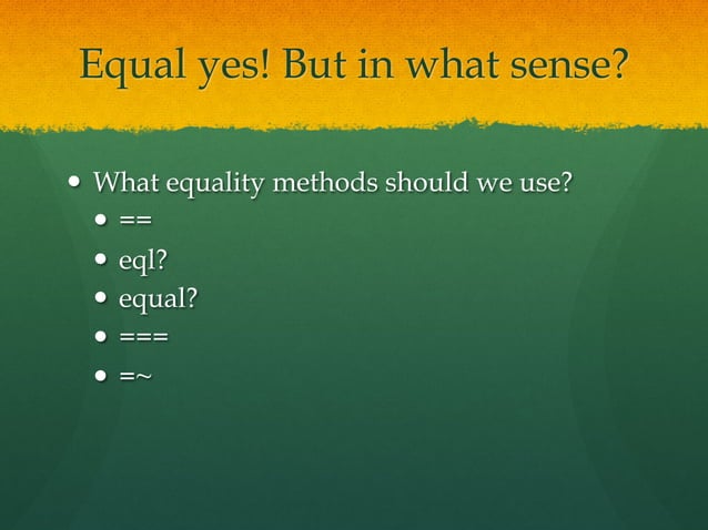 Equality in Ruby | PPT