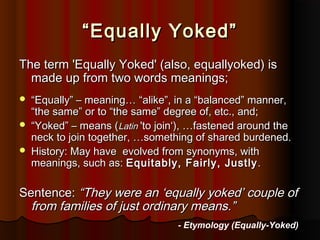 Introduction the Concept of "Equally yoked" - Liberal Arts and Humanities | PPT