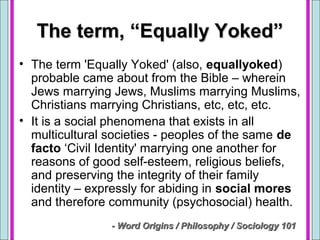 Equally Yoked - A Social Phenomena - Sociology 101 - Liberal Arts ...