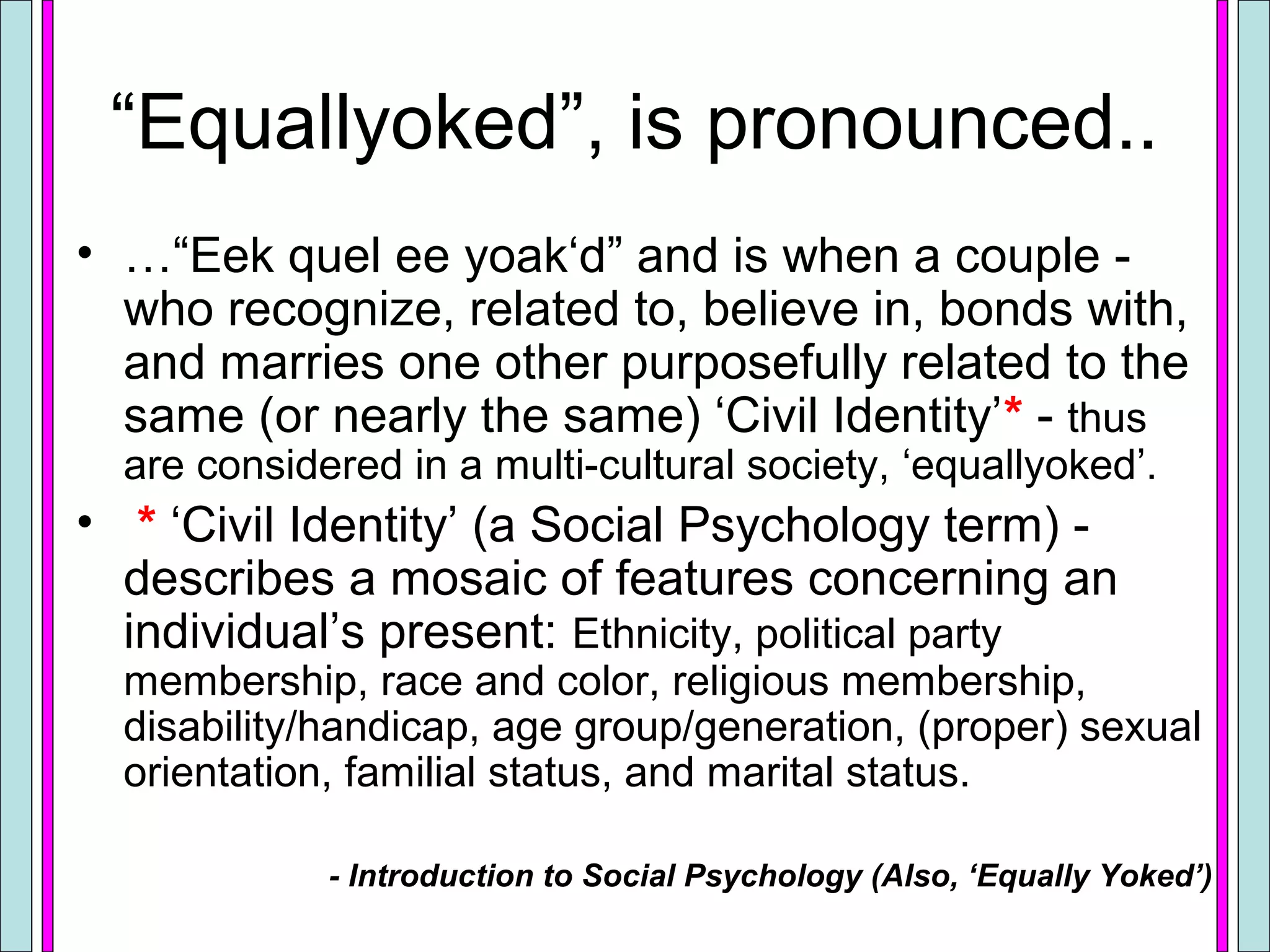 Equally Yoked - a Social Phenomena - Sociology 101 - Liberal Arts | PPT