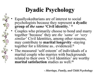 Equally Yoked - Dyadic Psychology - Liberal Arts and Humanities | PPT