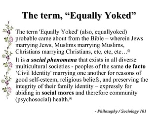 Equally Yoked - Dyadic Psychology - Liberal Arts and Humanities | PPT