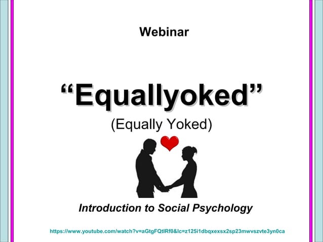 Equally Yoked - Introduction to Social Psychology - Liberal Arts and ...