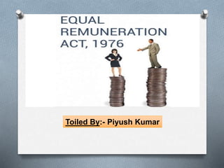 EQUAL REMUNERATION ACT, 1976 | PPTX